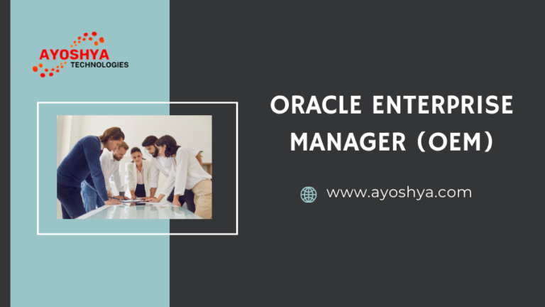 Oracle Enterprise Manager (OEM): Elevating Database Management to New ...