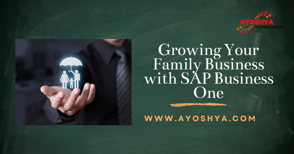 Growing Your Family Business with SAP Business One - SAP & Oracle ...